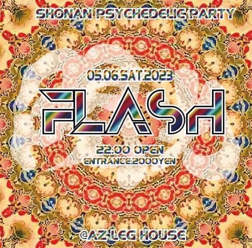 FLASH -SHONAN PSYCHEDELIC PARTY-｜♪ PSYCHEDELIC TRANCE｜TRANCE LIFE (トランスライフ)