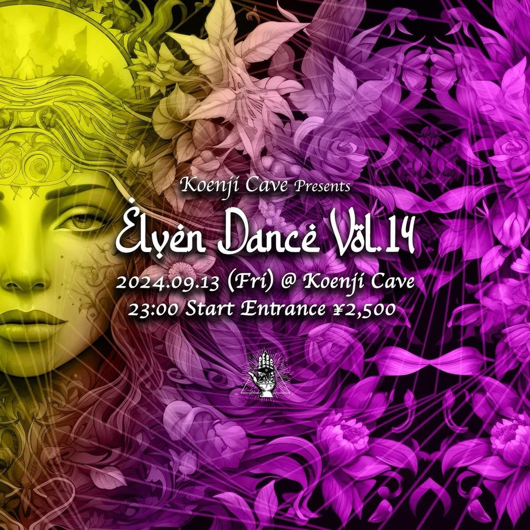 Koenji Cave presents Elven Dance Vol.14｜♪ PSYCHEDELIC TRANCE｜TRANCE ...